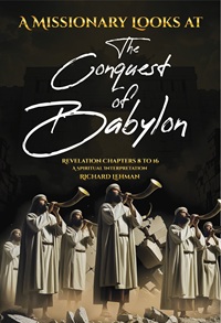 A Missionary Looks at the Conquest of Babylon: Revelation Chapters 8 to ...